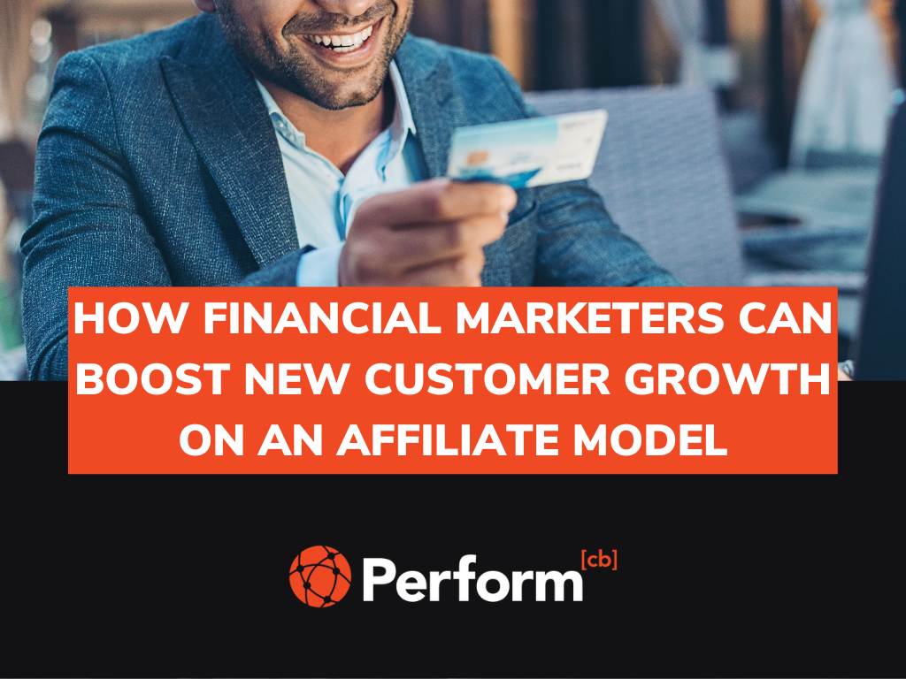 How Financial Marketers Can Boost New Customer Growth on an Affiliate ...
