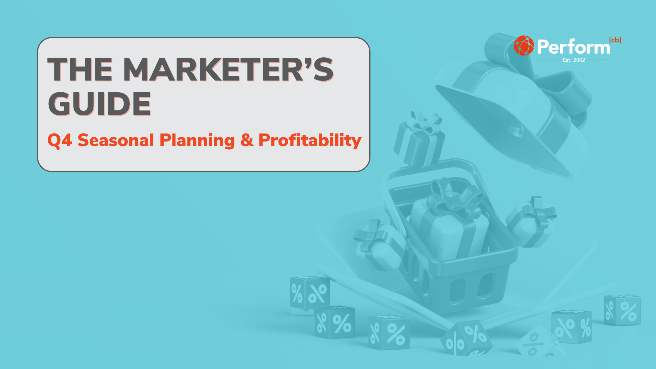 The Marketer’s Guide to Q4 Seasonal Planning & Profitability