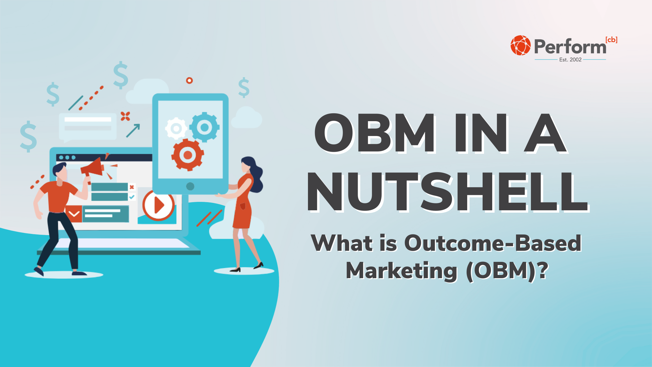 What is Outcome-Based Marketing (OBM)?