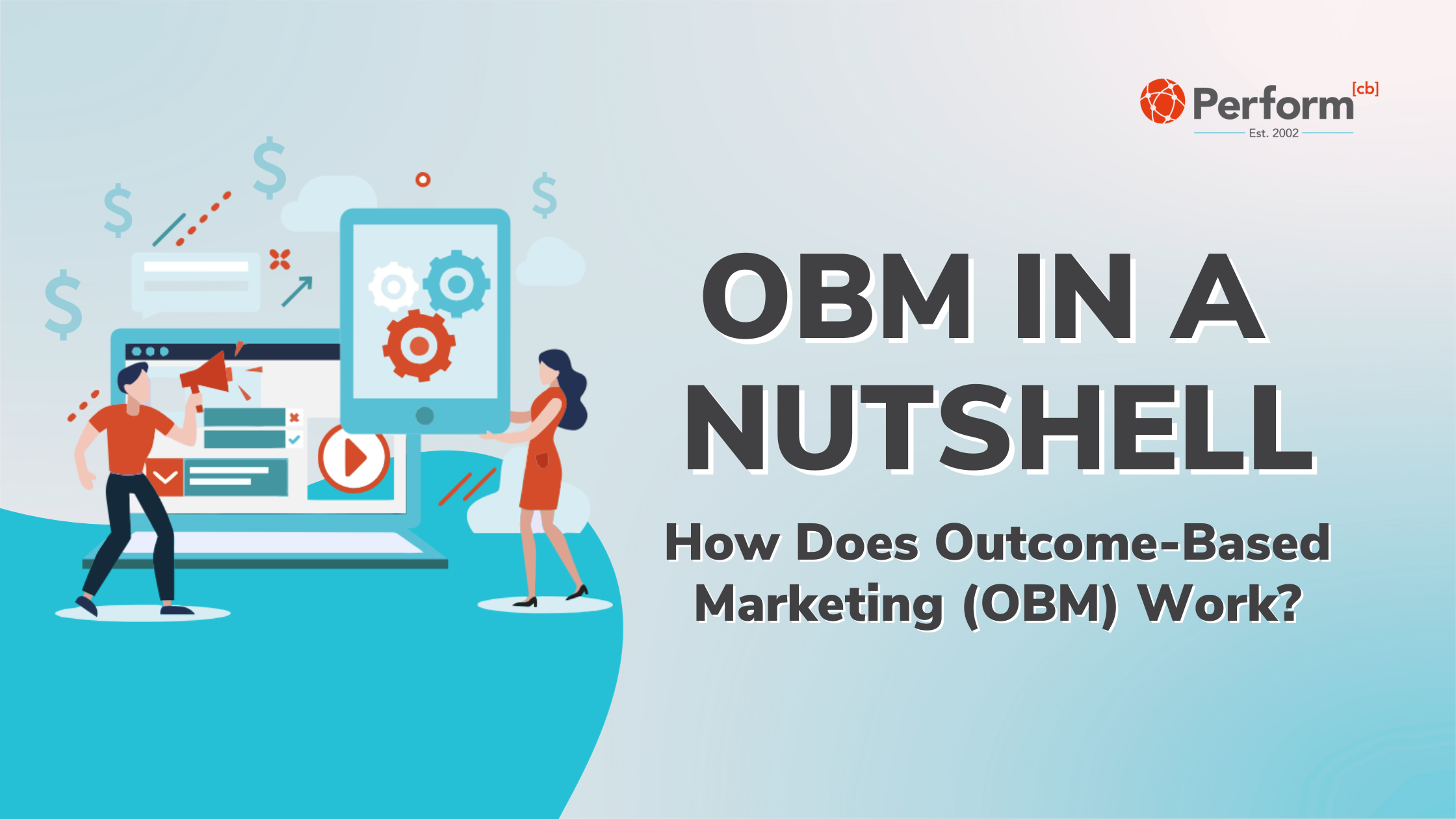 How Does Outcome-Based Marketing (OBM) Work?