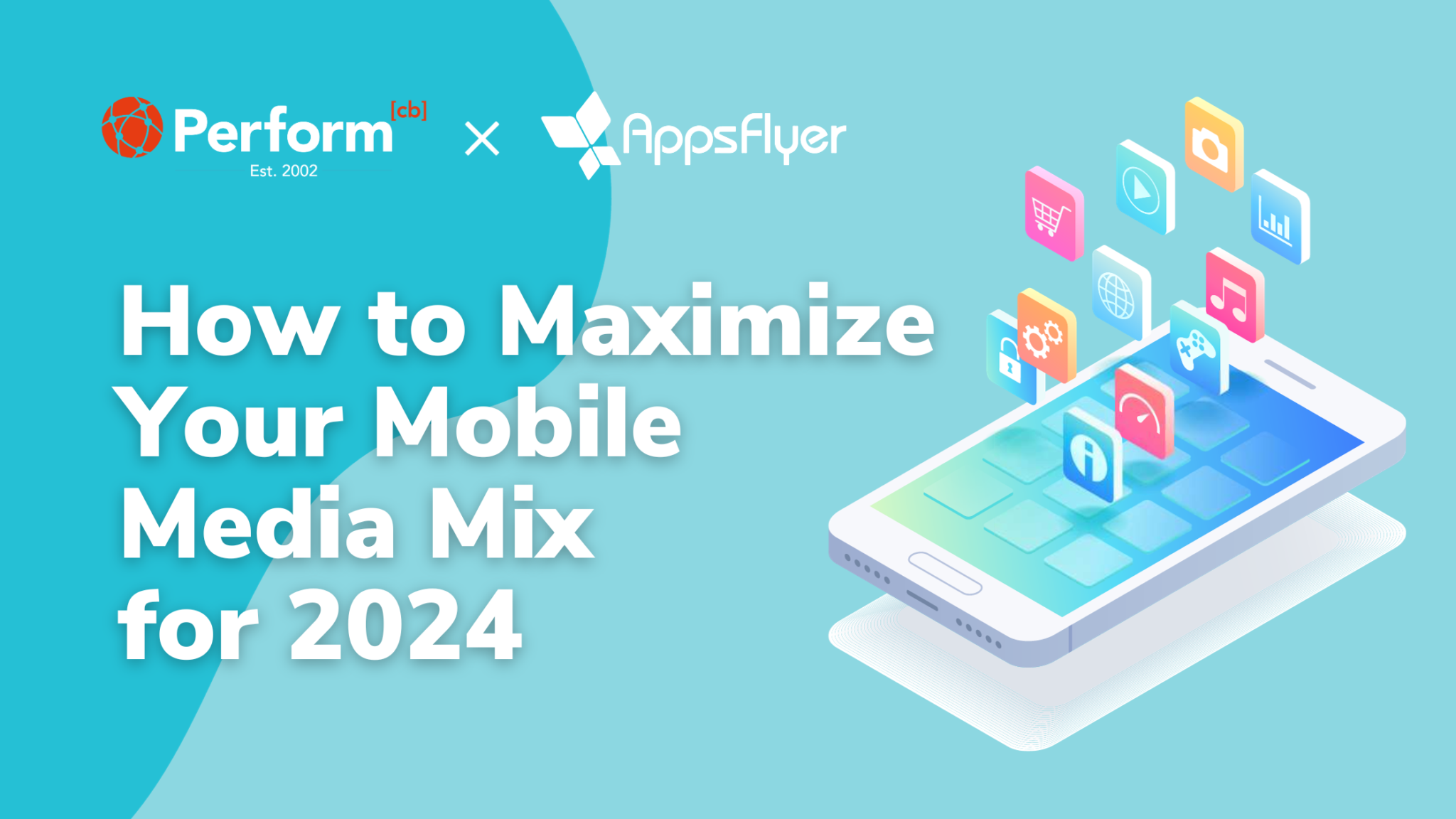 Maximize Your Mobile Media Mix for 2024